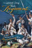 The Untold Story of the Black Regiment: Fighting in the Revolutionary ...