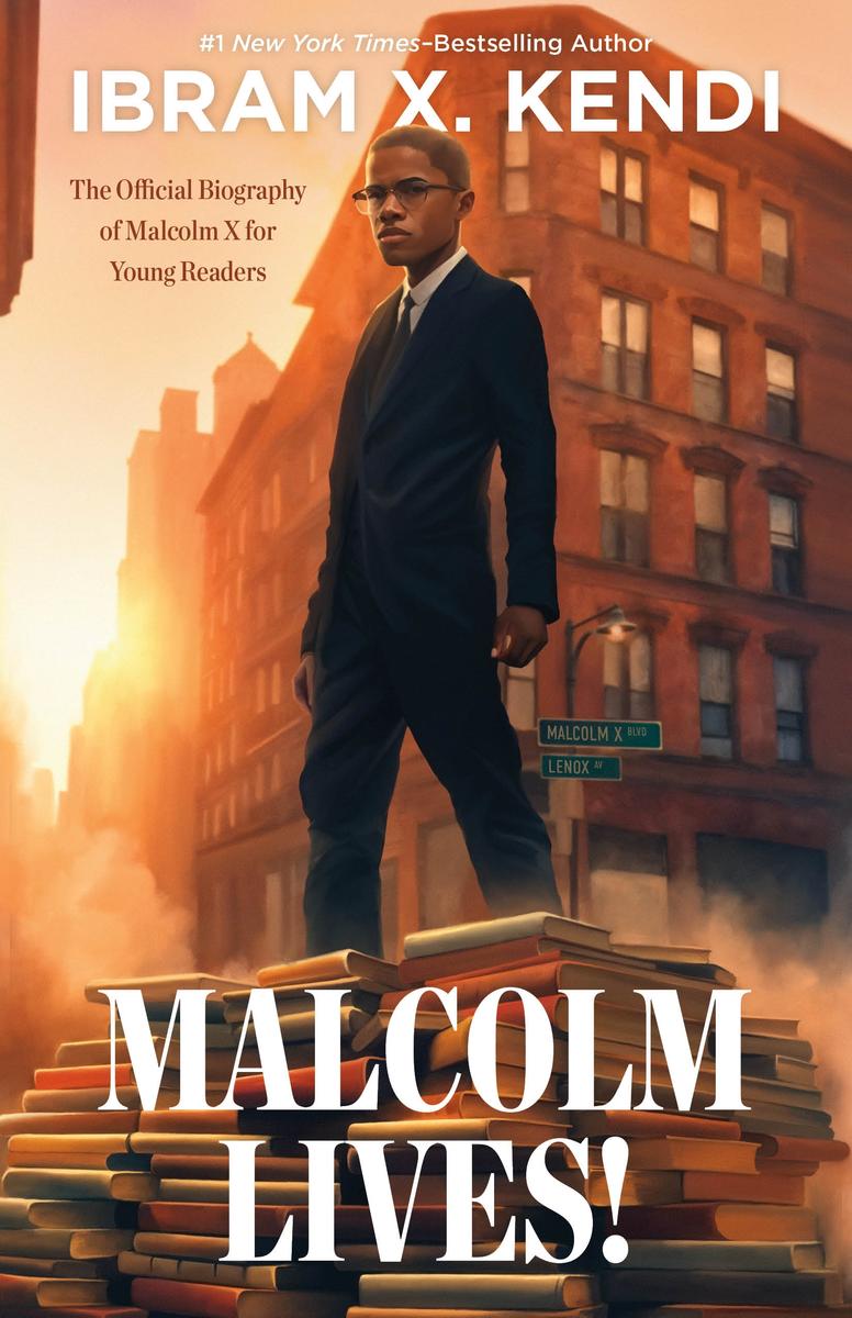 Malcolm Lives! The Official Biography of Malcolm X for Young Readers ...
