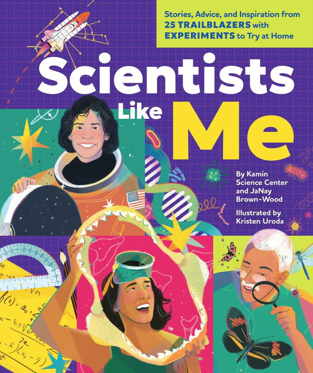 Scientists Like Me: Stories, Advice, and Inspiration from 25 Trailblaz ...