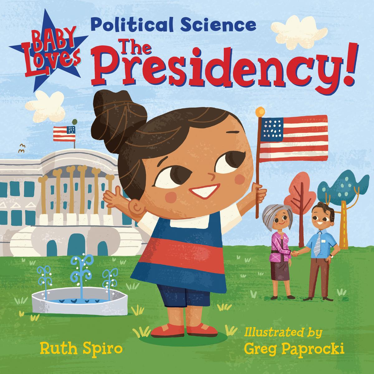 Baby Loves Political Science: The Presidency! – EyeSeeMe